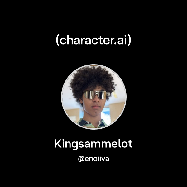 Chat with Kingsammelot | character.ai | AI Chat, Reimagined–Your Words ...