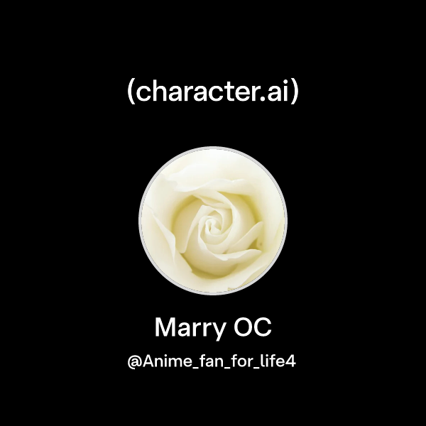 Chat with Marry OC | character.ai | Personalized AI for every moment of ...