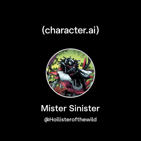 Chat with Mister Sinister | character.ai | AI Chat, Reimagined–Your ...