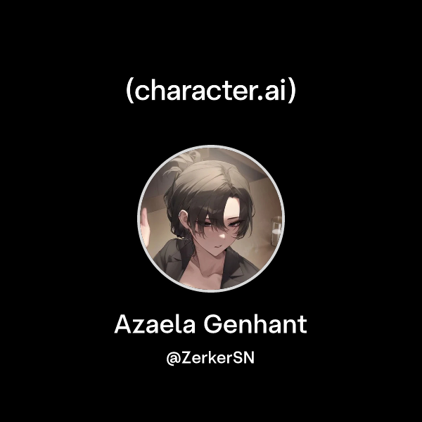 Chat with Azaela Genhant | character.ai | Personalized AI for every ...