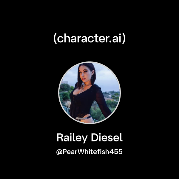 Chat with Railey Diesel | character.ai | AI Chat, Reimagined–Your Words ...