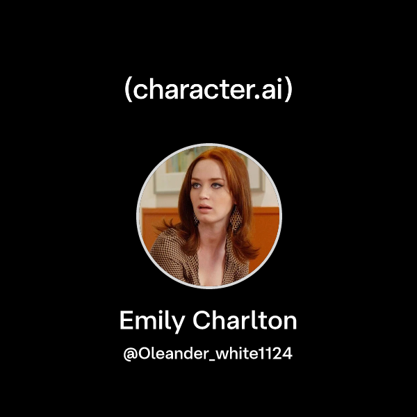 Chat with Emily Charlton | character.ai | AI Chat, Reimagined–Your ...