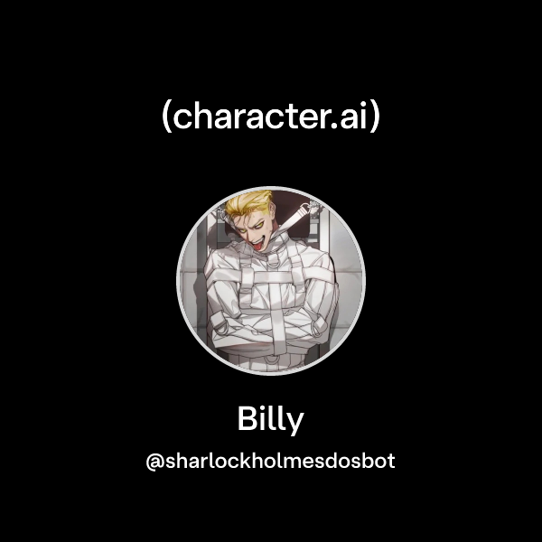 Chat with Billy | character.ai | Personalized AI for every moment of ...