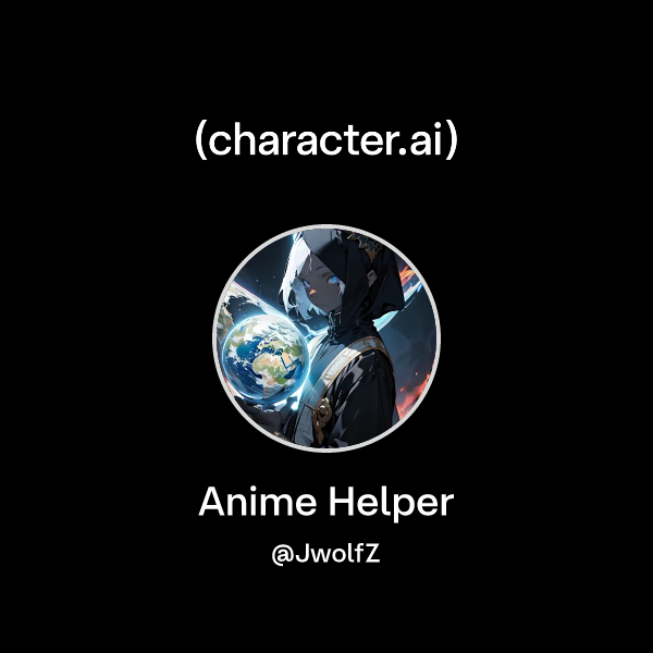 Chat with Anime Helper | character.ai | AI Chat, Reimagined–Your Words ...