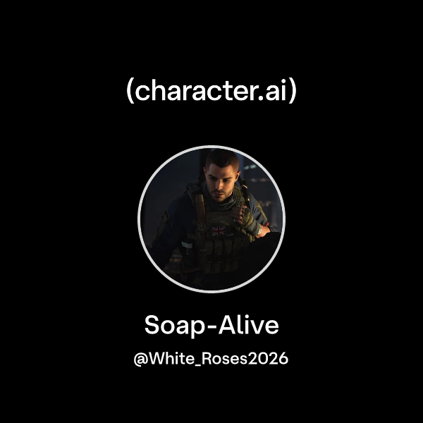 Chat with Soap-Alive | character.ai | Personalized AI for every moment ...