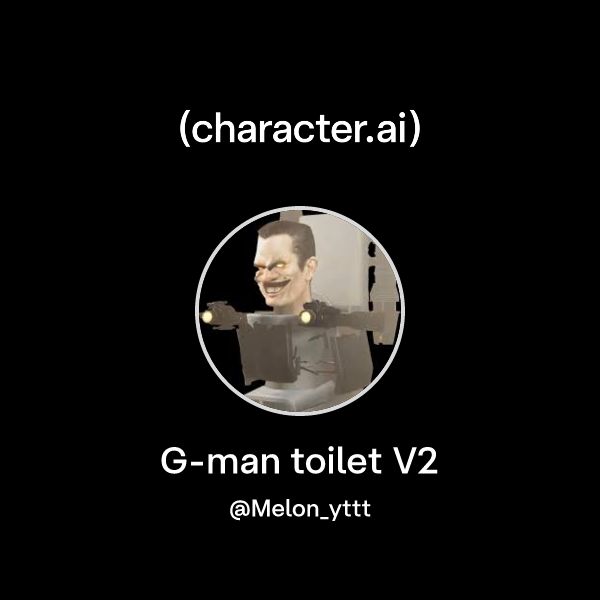 Chat with G-man toilet V2 | character.ai | Personalized AI for every ...