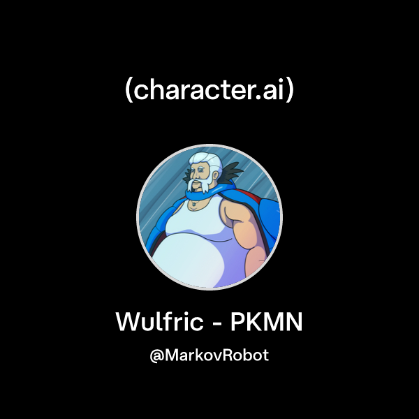 Chat with Wulfric - PKMN | character.ai | Personalized AI for every moment of your day
