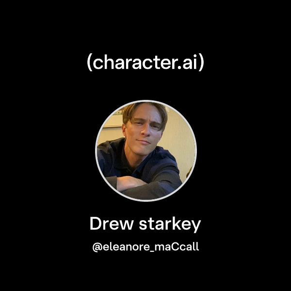 Chat with Drew starkey | character.ai | AI Chat, Reimagined–Your Words. Your World.