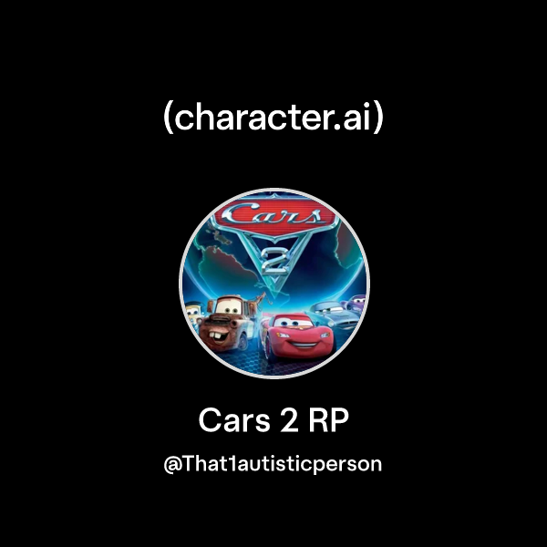 Chat with Cars 2 RP | character.ai | AI Chat, Reimagined–Your Words ...
