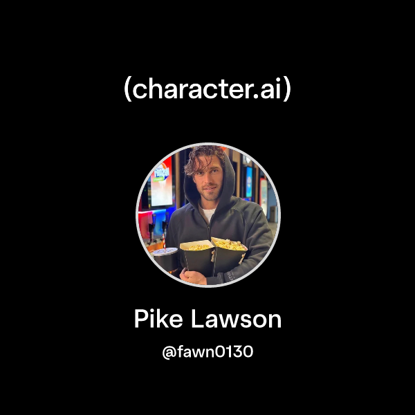 Chat with Pike Lawson | character.ai | AI Chat, Reimagined–Your Words ...