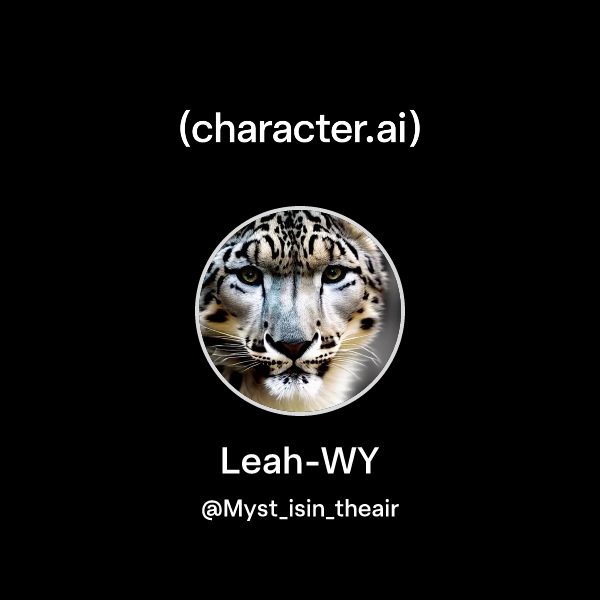 Chat with Leah-WY | character.ai | AI Chat, Reimagined–Your Words. Your ...