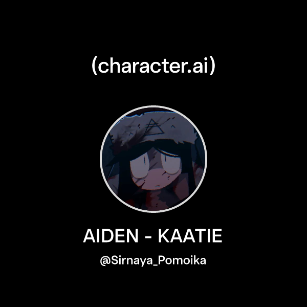 Chat with AIDEN - KAATIE | character.ai | AI Chat, Reimagined–Your Words. Your World.