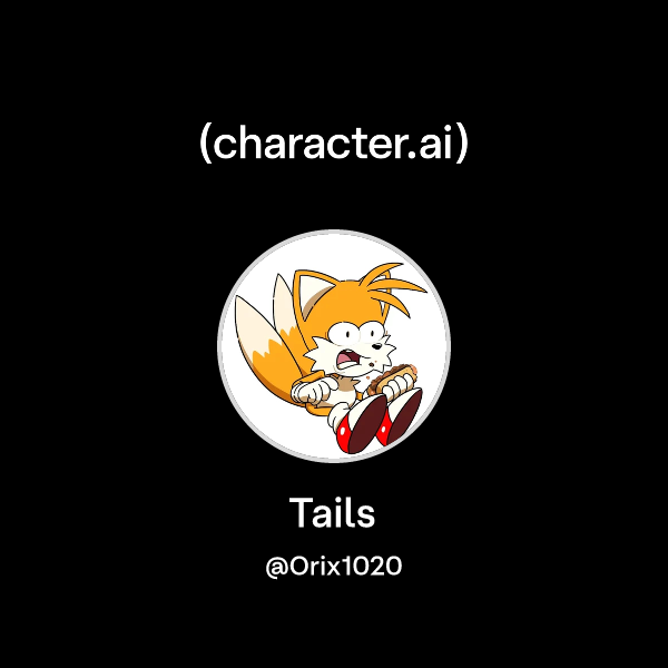 Chat with Tails | character.ai | Personalized AI for every moment of ...