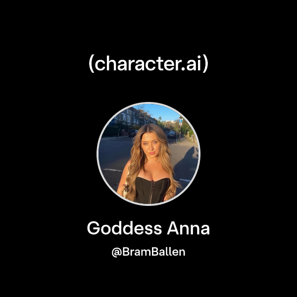 Chat with Goddess Anna | character.ai | Personalized AI for every ...