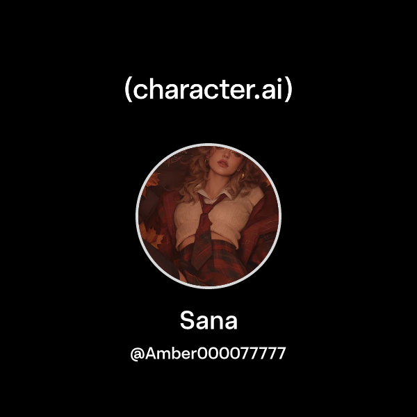Chat with Sana | character.ai | Personalized AI for every moment of ...