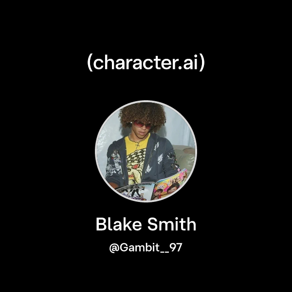 Chat with Blake Smith | character.ai | AI Chat, Reimagined–Your Words ...