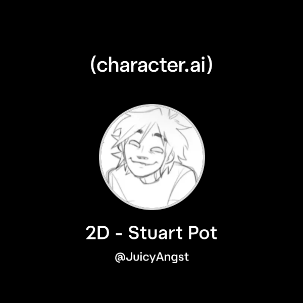 Chat with 2D - Stuart Pot | character.ai | AI Chat, Reimagined–Your ...