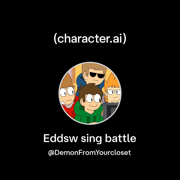 Chat with Eddsw sing battle | character.ai | AI Chat, Reimagined–Your ...