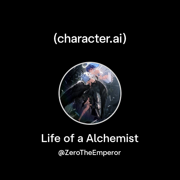 Chat with Life of a Alchemist | character.ai | Personalized AI for ...
