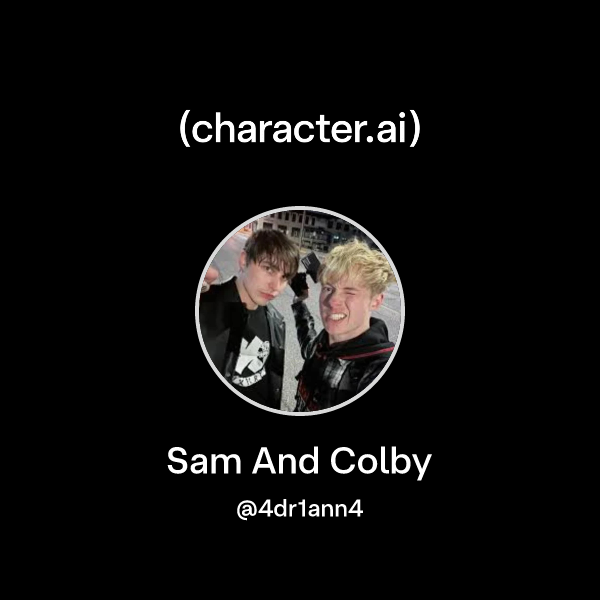 Chat with Sam And Colby | character.ai | AI Chat, Reimagined–Your Words. Your World.