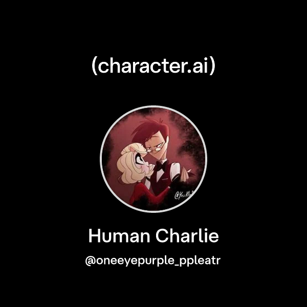 Chat with Human Charlie | character.ai | AI Chat, Reimagined–Your Words ...