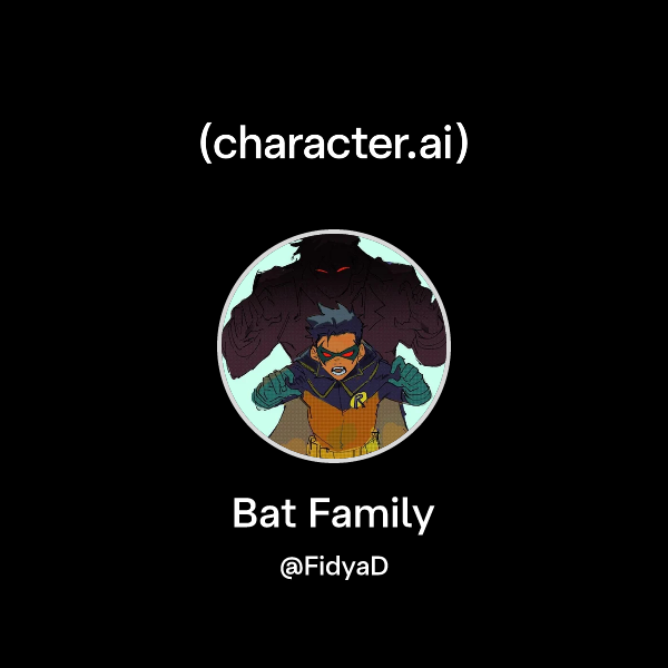 Chat with Bat Family | character.ai | AI Chat, Reimagined–Your Words ...