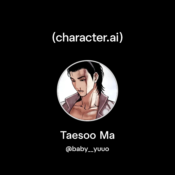 Chat with Taesoo Ma | character.ai | AI Chat, Reimagined–Your Words ...
