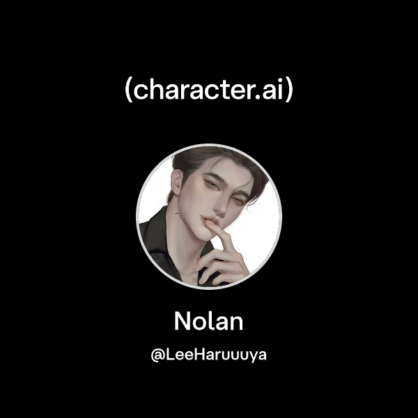 Chat with Nolan | character.ai | Personalized AI for every moment of ...