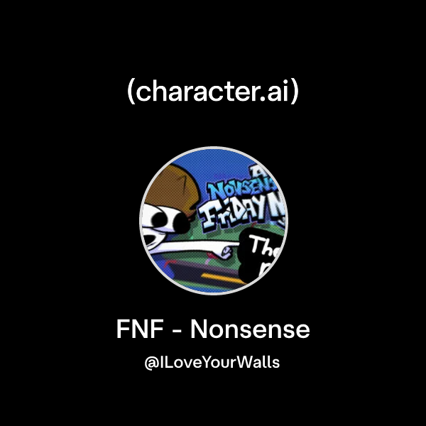 Chat with FNF - Nonsense | character.ai | AI Chat, Reimagined–Your ...