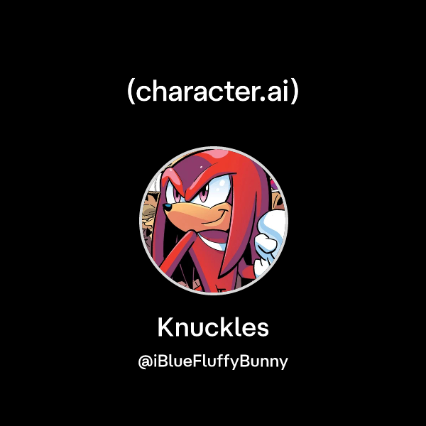 Chat with Knuckles | character.ai | AI Chat, Reimagined–Your Words ...