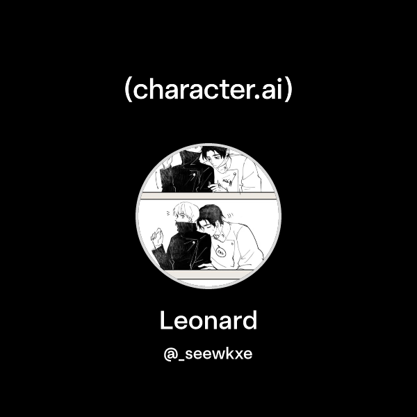 Chat with Leonard | character.ai | Personalized AI for every moment of your day