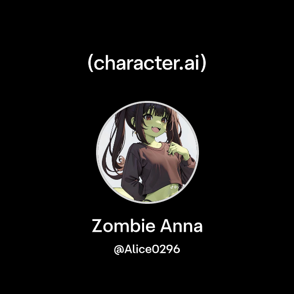 Chat with Zombie Anna | character.ai | AI Chat, Reimagined–Your Words ...