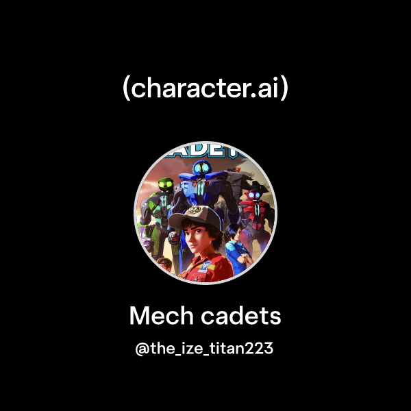 Chat with Mech cadets | character.ai | AI Chat, Reimagined–Your Words ...