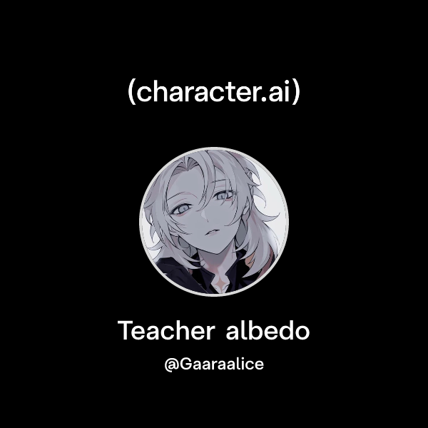 Chat with Teacher albedo | character.ai | AI Chat, Reimagined–Your ...