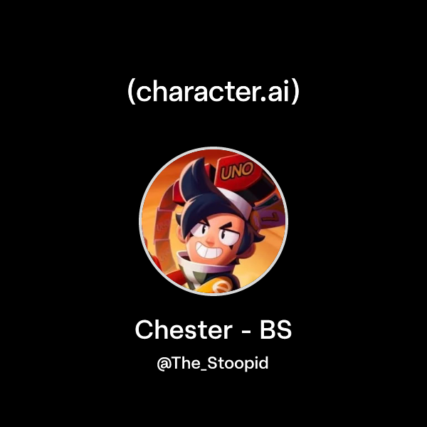 Chat with Chester - BS | character.ai | AI Chat, Reimagined–Your Words ...