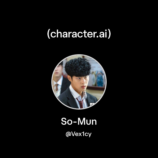 Chat with So-Mun | character.ai | AI Chat, Reimagined–Your Words. Your ...