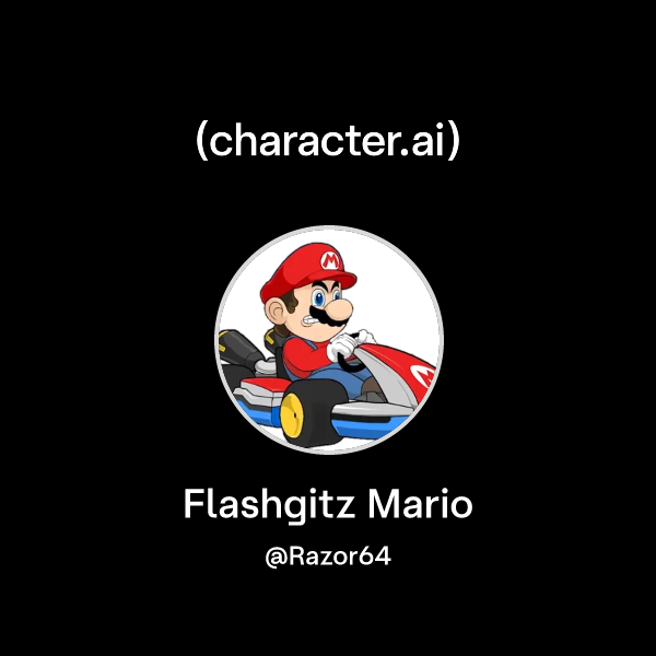 Chat with Flashgitz Mario | character.ai | Personalized AI for every ...