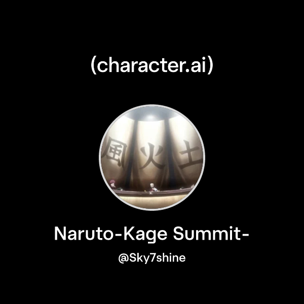 Chat with Naruto-Kage Summit- | character.ai | AI Chat, Reimagined–Your ...