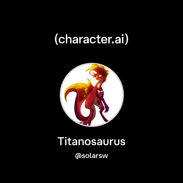 Chat with Titanosaurus | character.ai | AI Chat, Reimagined–Your Words ...