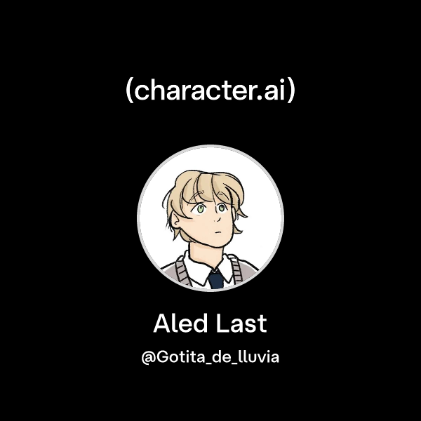 Chat with Aled Last | character.ai | Personalized AI for every moment ...