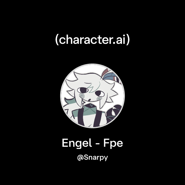 Chat with Engel - Fpe | character.ai | AI Chat, Reimagined–Your Words ...