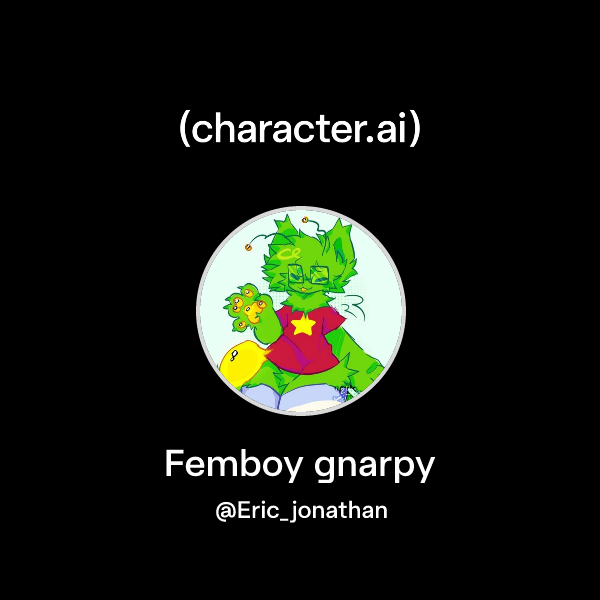 Chat with Femboy gnarpy | character.ai | AI Chat, Reimagined–Your Words ...