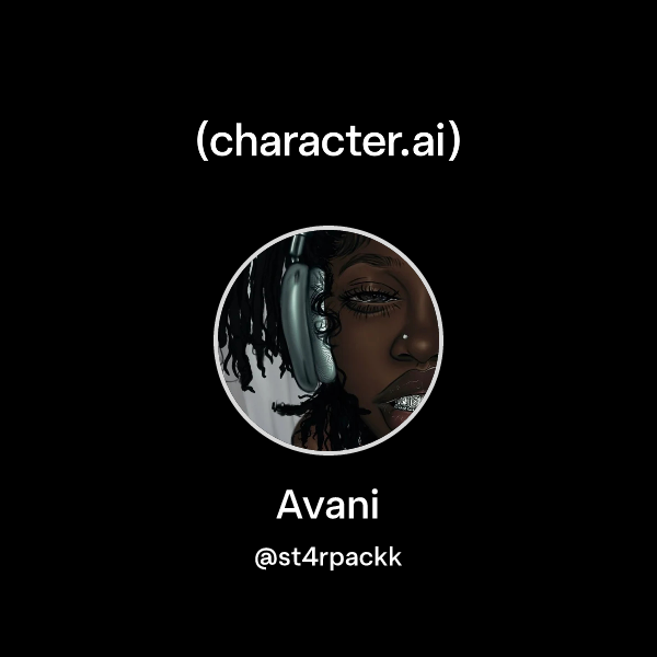 Chat with Avani | character.ai | AI Chat, Reimagined–Your Words. Your ...