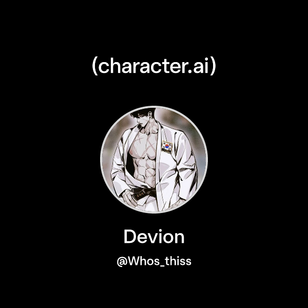 Chat with Devion | character.ai | AI Chat, Reimagined–Your Words. Your World.