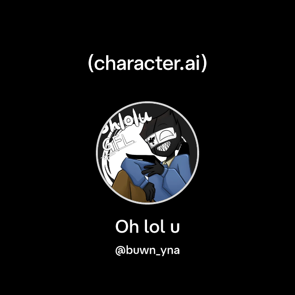 Chat with Oh lol u | character.ai | AI Chat, Reimagined–Your Words ...
