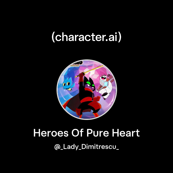 Chat with Heroes Of Pure Heart | character.ai | AI Chat, Reimagined ...