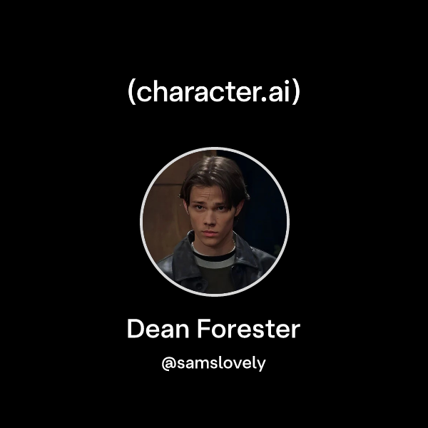 Chat with Dean Forester | character.ai | AI Chat, Reimagined–Your Words ...