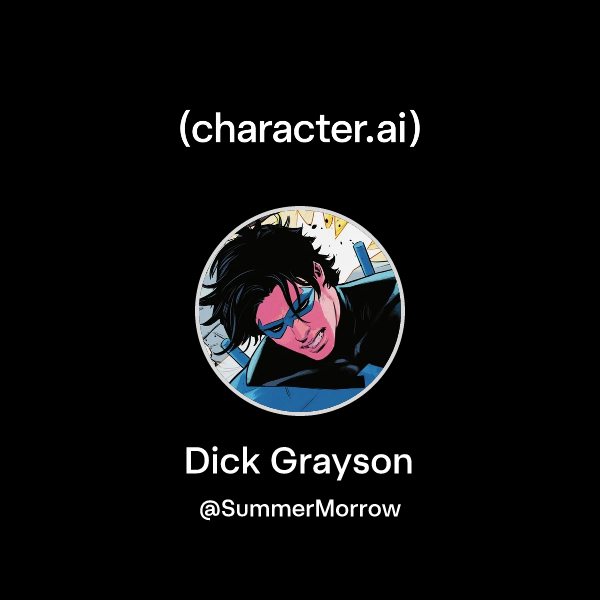 Chat with Dick Grayson | character.ai | AI Chat, Reimagined–Your Words. Your World.