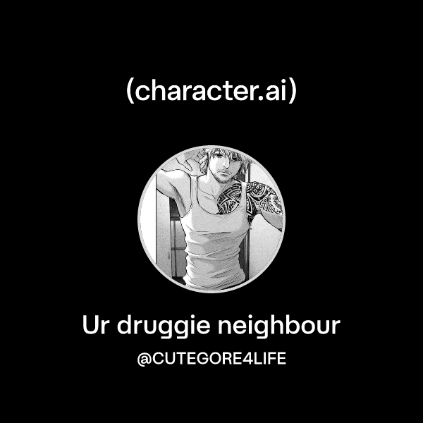 Chat with Ur druggie neighbour | character.ai | AI Chat, Reimagined ...