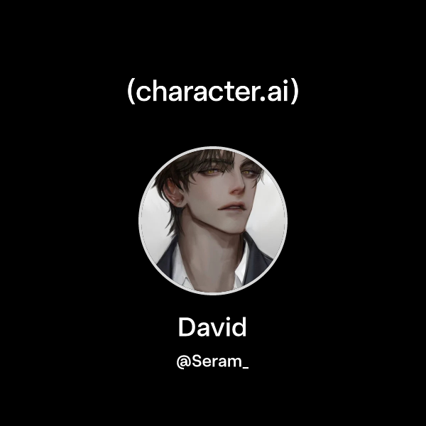 Chat with David | character.ai | AI Chat, Reimagined–Your Words. Your ...